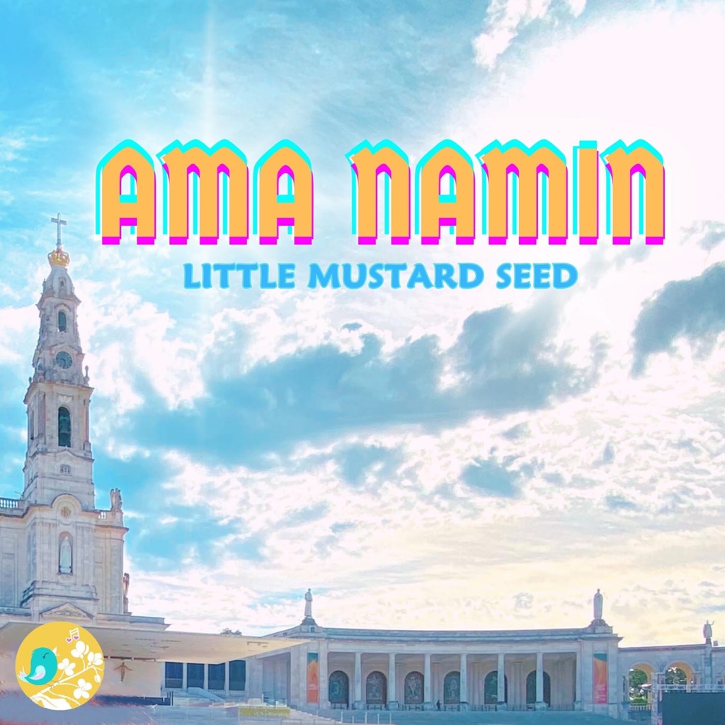 AMA NAMIN — A New Children’s Prayer Song From Little Mustard Seed ...